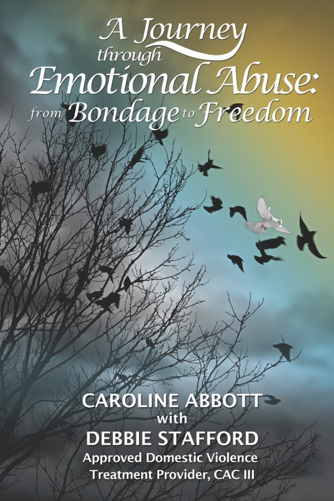 A Journey Through Emotional Abuse: From Bondage to Freedom | https://carolineabbott.com/